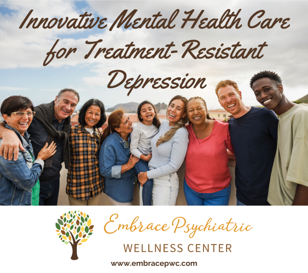 Innovative Mental Health Care for Treatment-Resistant Depression ...